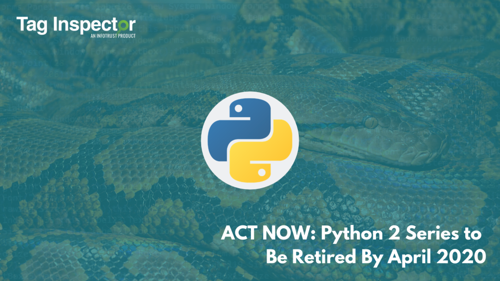 Act Now: Python 2 Series to Be Retired By April 2020 | Tag Inspector Blog