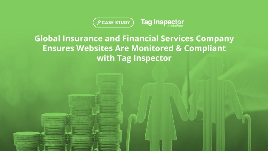 Global Financial Services Company Monitors with Tag Inspector